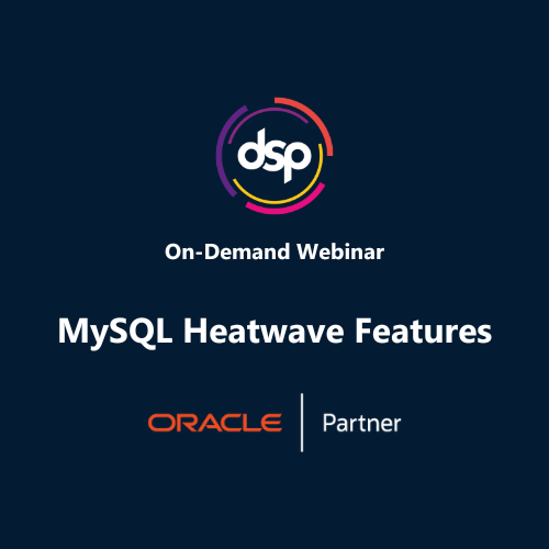 MySQL Heatwave Features On-Demand Webinar